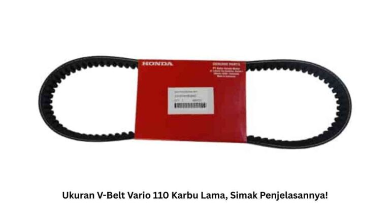 Ukuran V-Belt Vario 110 Karbu Lama, Simak Penjelasannya! - Vario.kompak ...