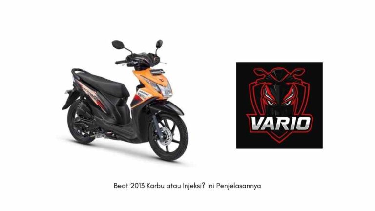 Beat 2013 Karbu atau Injeksi? Ini Penjelasannya - Vario.kompak.or.id